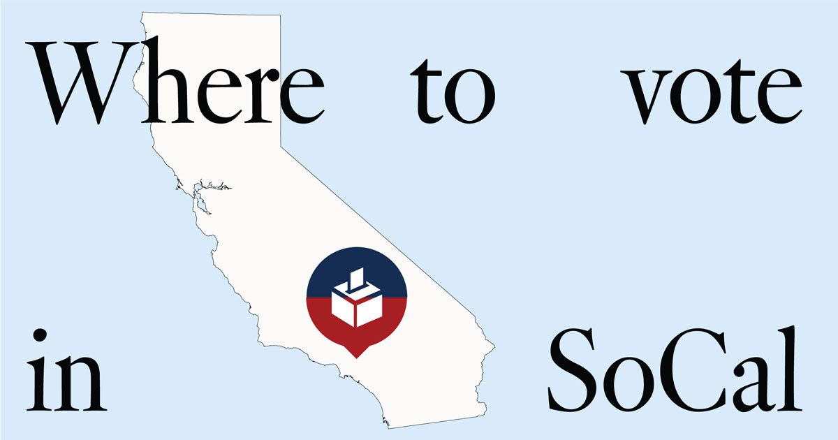 2022 Primary Election Southern California Polling Places Los Angeles